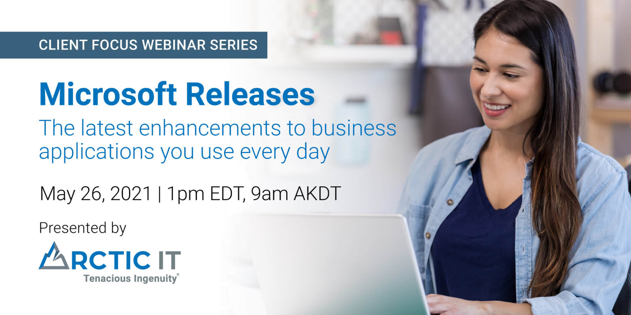 Client Focus Webinar: Microsoft Releases - Arctic IT
